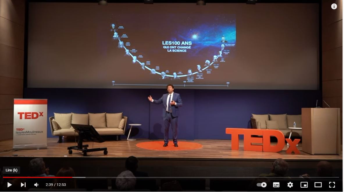 Conférence TedX : « Les 100 ans qui ont changé la science » - Dieu, la science, les preuves
